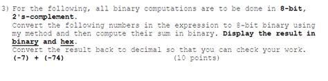 Solved 3 For The Following All Binary Computations Are To