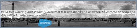 Valid Free Sharing And Visibility Architect Test Questions And Answers