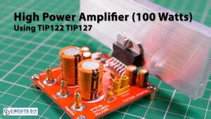 High Power Amplifier Circuit Watts Using TIP TIP Transistors
