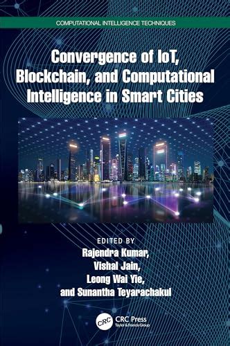 Convergence Of Iot Blockchain And Computational Intelligence In Smart