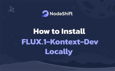 How To Install Flux1 Kontext Dev Locally
