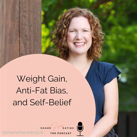 Weight Gain Anti Fat Bias And Self Belief Shame Free Eating