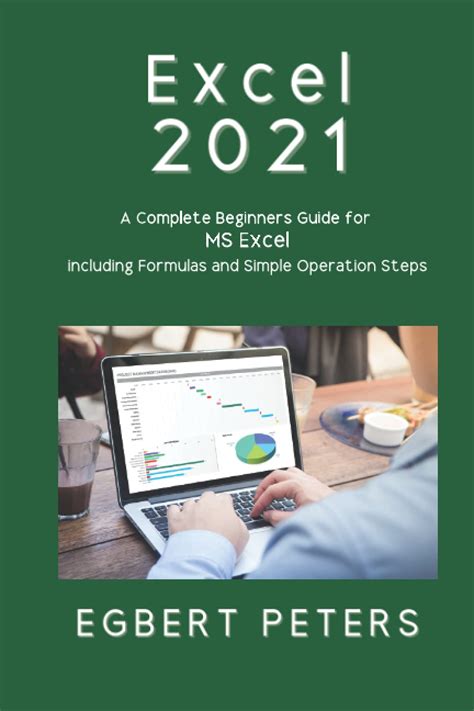 Excel A Complete Beginners Guide For MS Excel Including Formulas And Simple Operation