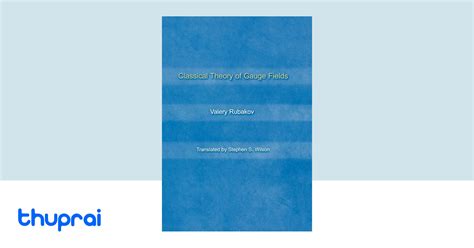 Buy Classical Theory Of Gauge Fields In Nepal Thuprai