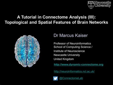 A Tutorial In Connectome Analysis 3 Marcus Kaiser Pdf
