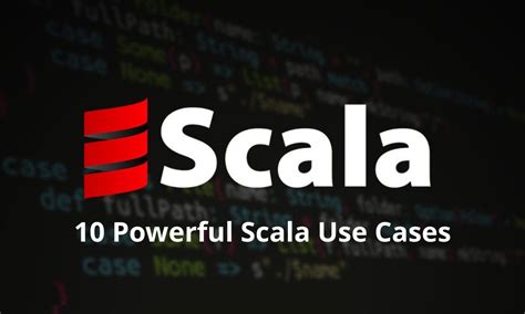 Top 10 Scala Use Cases You Should Know