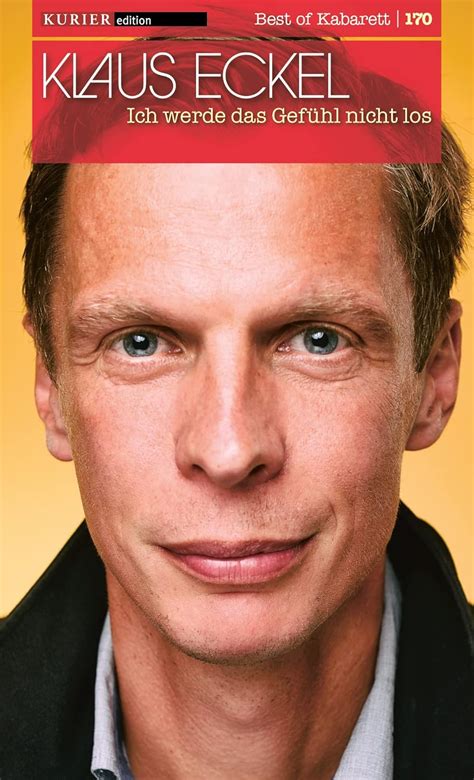 Klaus Eckel Ich Werde Das Gefühl Nicht Los Amazonde David Horswell