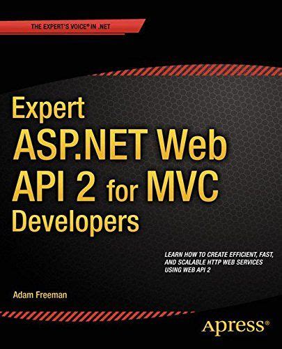 Expert Aspnet Web Api 2 For Mvc Developers Web Api Ebook Reading