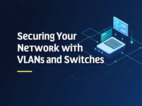 Securing Your Network With Vlans And Switches Wansafe