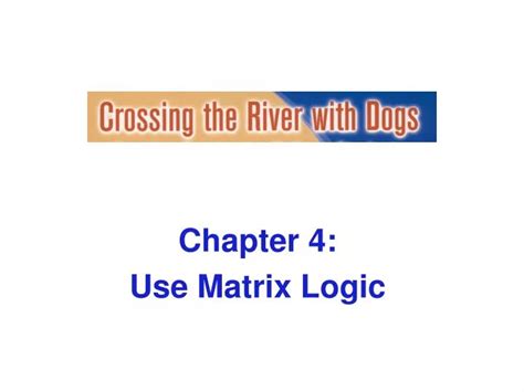 Ppt Chapter 4 Use Matrix Logic Powerpoint Presentation Free