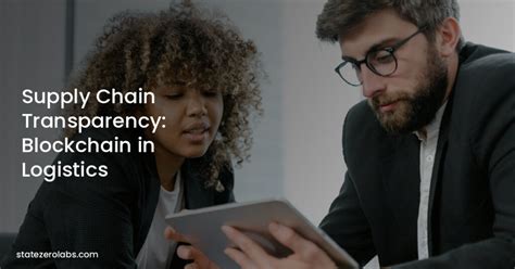 Supply Chain Transparency Blockchain In Logistics