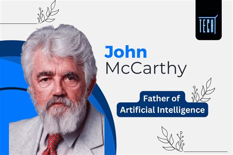 Who Is The Father Of Artificial Intelligence Uncover The Pioneer Behind Ai Tech Black Box