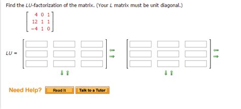 Solved Find The Lu Factorization Of The Matrix Your L