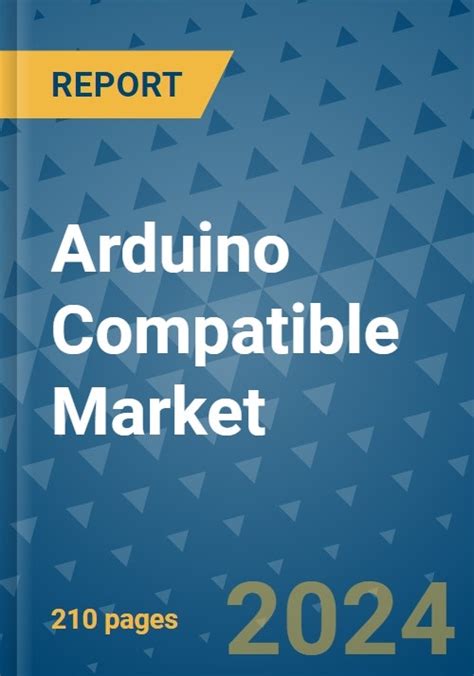 Arduino Compatible Market Global Industry Analysis Size Share
