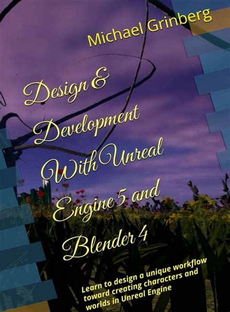 Design And Development With Unreal Engine 5 And Blender Hardcover