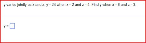 solved y varies jointly as x and z y 24 ﻿when x 2 ﻿and z 4