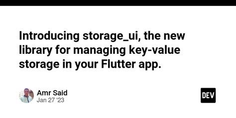 Introducing Storageui The New Library For Managing Key Value Storage In Your Flutter App