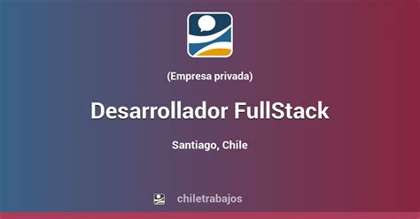 Desarrollador Fullstack Santiago Chiletrabajos