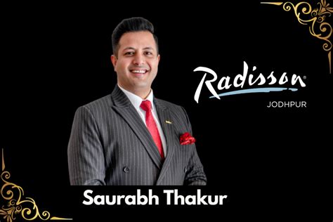 Saurabh Thakur General Manager Radisson Jodhpur A Story Of Success