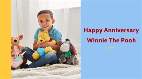 Happy Anniversary Winnie The Pooh It Is Time To Celebrate With New