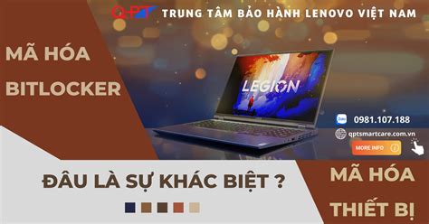 Bitlocker Encryption Và Device Encryption Trung Tâm Bảo Hành Lenovo