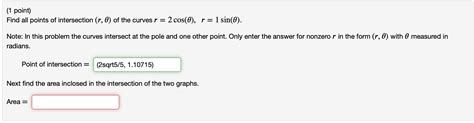 Solved Find all points of intersection 𝑟 𝜃 r θ of Chegg
