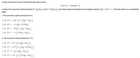 Solved A Utility Maximizing Consumer Has The Following
