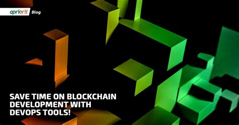 How To Speed Up Blockchain Development With DevOps Tools Apriorit