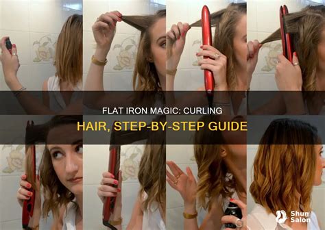 Flat Iron Magic: Curling Hair, Step-By-Step Guide | ShunSalon