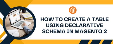 Create New Table Using Declarative Schema In Magento 2 Magecurious