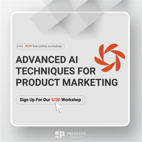 Pragmatic Institute On Linkedin Advanced Ai Techniques For Product Marketing Pragmatic Institute