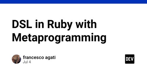 Dsl In Ruby With Metaprogramming Dev Community