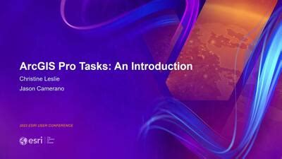 ArcGIS Pro Tasks An Introduction Esri Videos GIS Events ArcGIS Products Industries