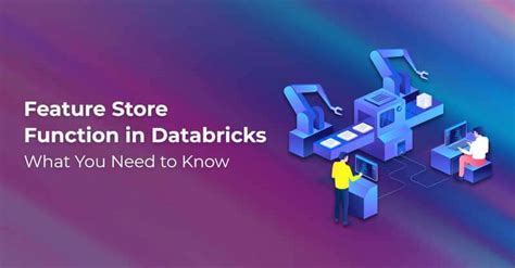 Databricks Feature Store Key Functions And Uses