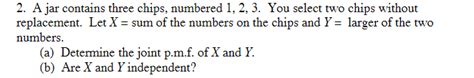 Solved 2 A Jar Contains Three Chips Numbered 123 You