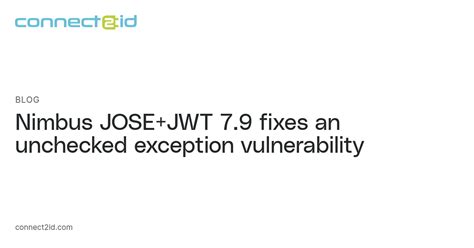 Nimbus Josejwt 79 Fixes An Unchecked Exception Vulnerability · Blog