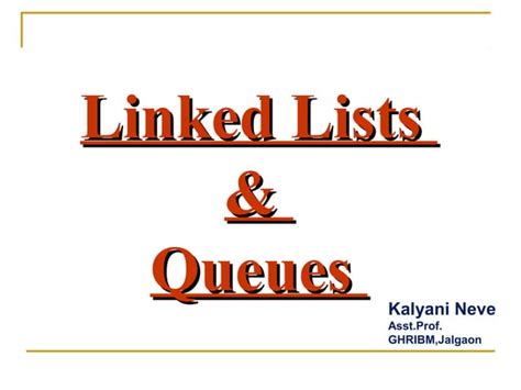 Linked Lists And Queues Data Structures Explained Ppt