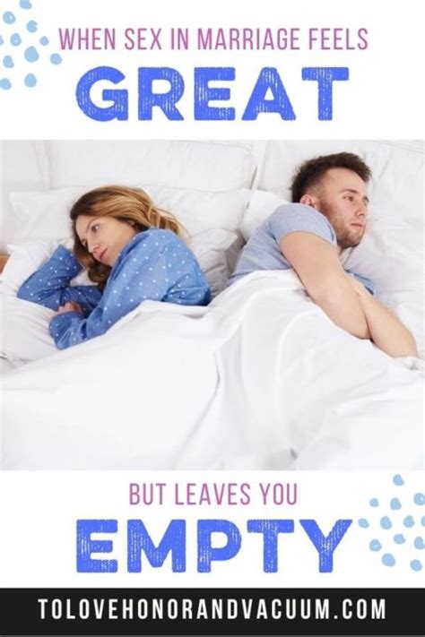 Can Sex Feel Great But Leave You Empty Bare Marriage