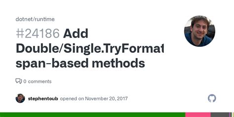 Add Double Single TryFormat Span Based Methods Issue Dotnet Runtime GitHub