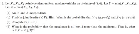 Solved 6 Let X1 X2 X3 Be Independent Uniform Random