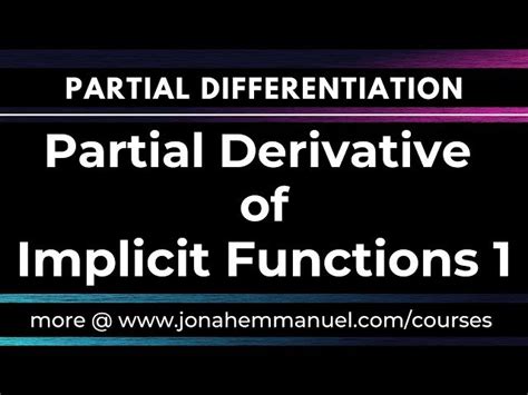 Free Video Partial Derivative Of Two Implicit Functions Implicit Functions Partial
