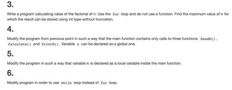 Solved Write A Program Calculating Value Of The Factorial Of Chegg