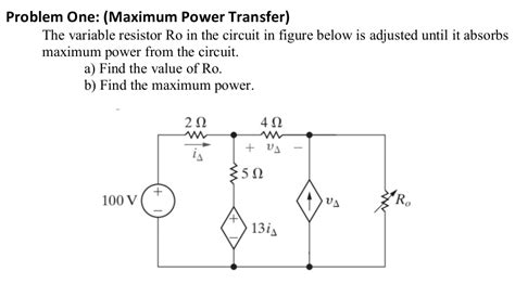 Solved Problem One Maximum Power Transfer The Variable Resistor Ro
