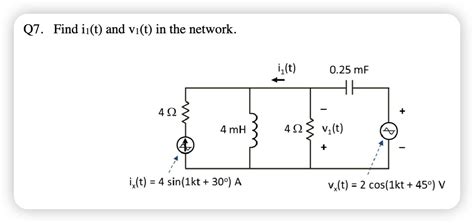 Solved Q7 Find i1 t and v1 t in the network i ग V Chegg com