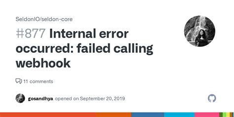 Internal Error Occurred Failed Calling Webhook · Issue 877 · Seldonio Seldon Core · Github
