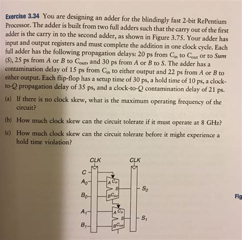 Solved Exercise You Are Designing An Adder For The Chegg