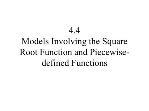 Ppt 44 Models Involving The Square Root Function And Piecewise