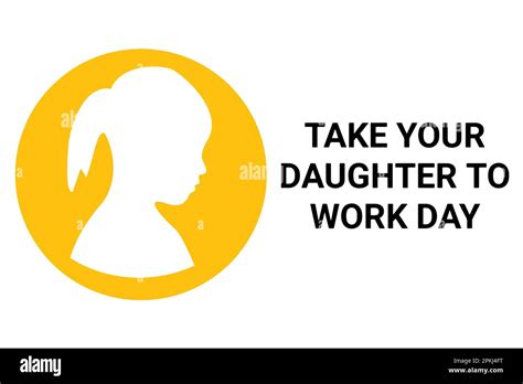 Take Your Daughter To Work Day Holiday Concept Template For