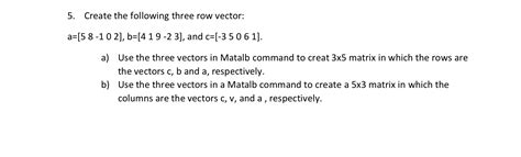 Solved Use Mathlab To Answer These Following