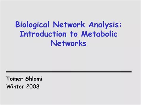 Ppt Biological Network Analysis Introduction To Metabolic Networks Powerpoint Presentation